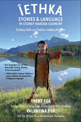 楽天ブックス: Iethka: Stories & Language in Stoney Nakoda Country - Valentina ...