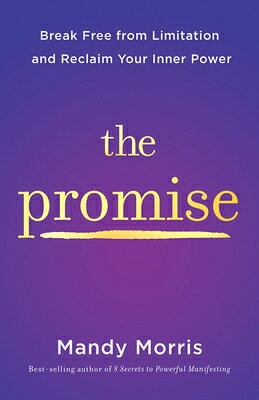楽天ブックス: The Promise: Break Free from Limitation and Reclaim Your Inner ...