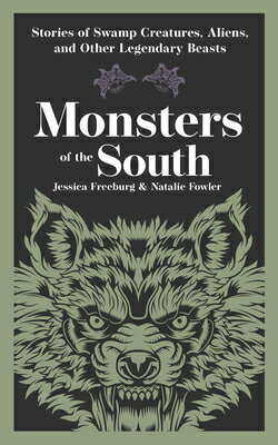 楽天ブックス: Monsters of the South: Stories of Swamp Creatures, Aliens, and ...