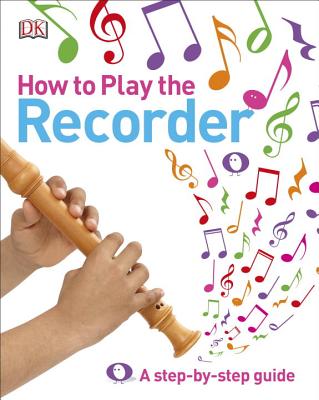 楽天ブックス: How to Play the Recorder - DK - 9781465435484 : 洋書
