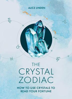 楽天ブックス: The Crystal Zodiac: How to Use Crystals to Read Your Fortune ...