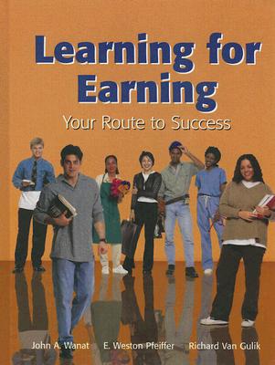 楽天ブックス: Learning for Earning: Your Route to Success - John A. Wanat ...
