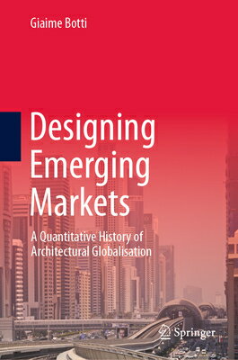 楽天ブックス: Designing Emerging Markets: A Quantitative History of ...