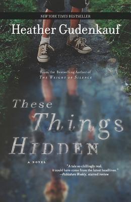 楽天ブックス: These Things Hidden - Heather Gudenkauf - 9780778315520 : 洋書