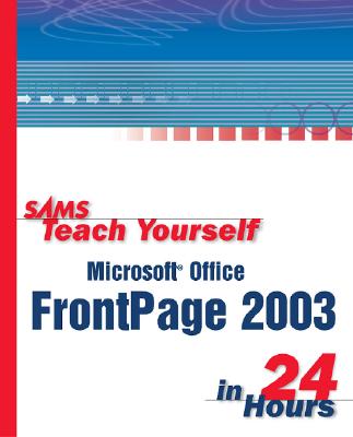 楽天ブックス: Sams Teach Yourself Microsoft Office FrontPage 2003 in 24 Hours ...