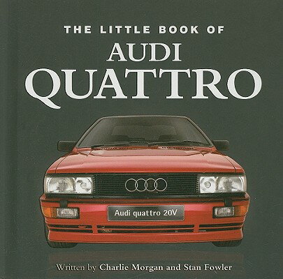 楽天ブックス: LITTLE BOOK OF AUDI QUATTRO,THE(H) - . - 9781906635534 : 洋書