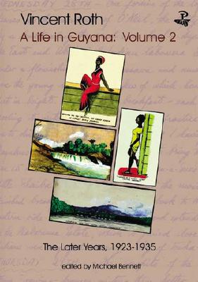 楽天ブックス: Vincent Roth, a Life in Guyana: Later Years, 1923-1935 V. 2 ...