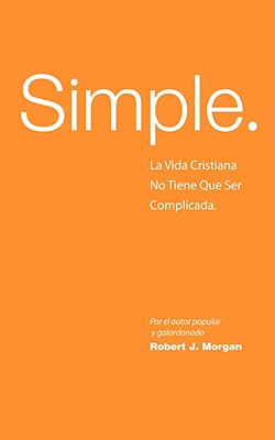 楽天ブックス: Simple - Robert J. Morgan - 9780892655564 : 洋書