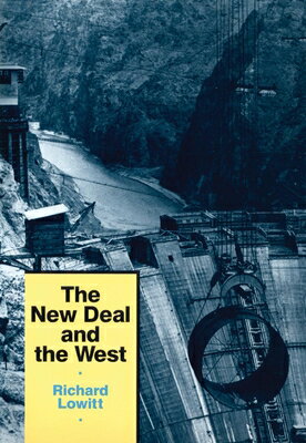 楽天ブックス: The New Deal and the West - Richard Lowitt - 9780806125572 : 洋書