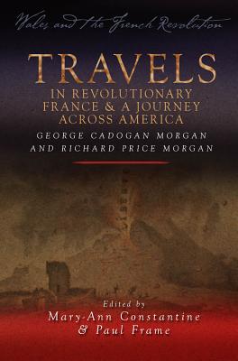 楽天ブックス: Travels in Revolutionary France and a Journey Across America ...
