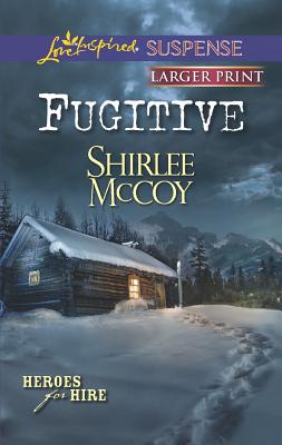 楽天ブックス: Fugitive - Shirlee McCoy - 9780373675586 : 洋書