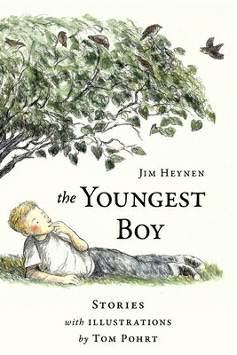 楽天ブックス: The Youngest Boy: Stories - Jim Heynen - 9781513645599 : 洋書