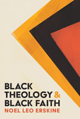 楽天ブックス: Black Theology and Black Faith - Noel Leo Erskine ...