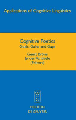 楽天ブックス: Cognitive Poetics: Goals, Gains and Gaps - Geert Brone ...