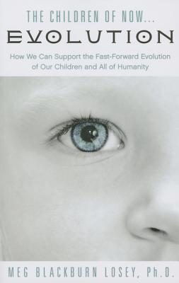楽天ブックス: The Children of Now . . . Evolution: How We Can Support the ...