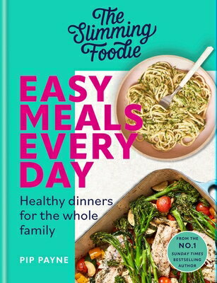 楽天ブックス: The Slimming Foodie Easy Meals Every Day: Healthy Dinners for ...