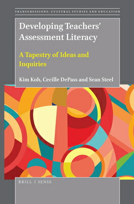 楽天ブックス: Developing Teachers' Assessment Literacy: A Tapestry of Ideas ...