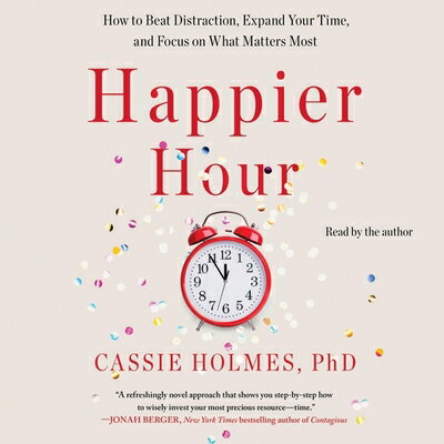 楽天ブックス: Happier Hour: How to Beat Distraction, Expand Your Time, and ...