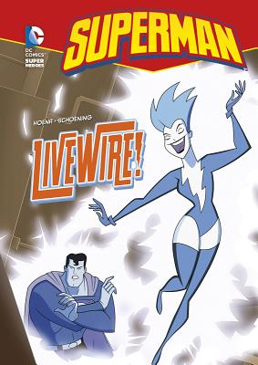 楽天ブックス: Superman: Livewire! - Dan Schoening - 9781434215666 : 洋書
