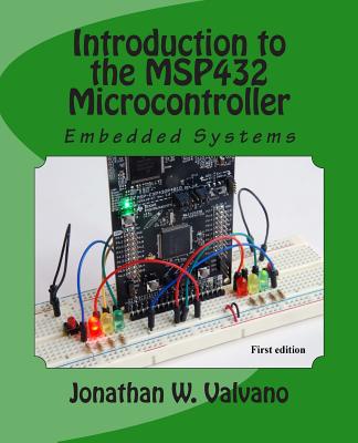 楽天ブックス: Embedded Systems: Introduction to the Msp432 Microcontroller - Jonathan W. Valvano ...