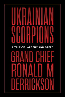 楽天ブックス: Ukrainian Scorpions: A Tale of Larceny and Greed - Ronald M ...