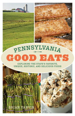 楽天ブックス: Pennsylvania Good Eats: Exploring the State's Favorite, Unique ...