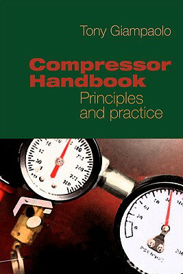 楽天ブックス: Compressor Handbook: Principles and Practice - Anthony Giampaolo - 9781439815717 : 洋書