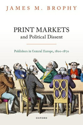 楽天ブックス: Print Markets and Political Dissent in Central Europe: Publishers in Central Europe ...