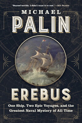 楽天ブックス: Erebus: One Ship, Two Epic Voyages, and the Greatest Naval ...