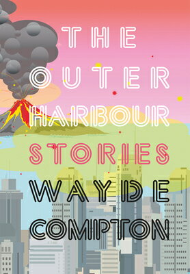 楽天ブックス: The Outer Harbour - Wayde Compton - 9781551525723 : 洋書