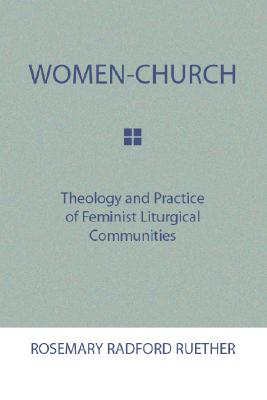 楽天ブックス: Women-Church: Theology and Practice of Feminist Liturgical ...