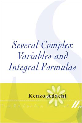 楽天ブックス: Several Complex Variables and Integral Formulas - Kenzo Adachi ...