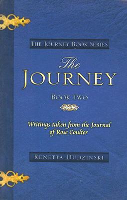 楽天ブックス: The Journey, Book Two: Writings Taken from the Journal of Rose ...
