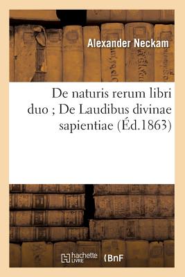 楽天ブックス: de Naturis Rerum Libri Duo de Laudibus Divinae Sapientiae (d ...