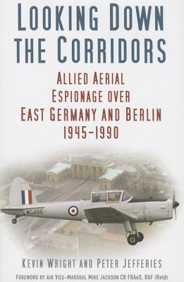 楽天ブックス: Looking Down the Corridors: Allied Aerial Espionage Over East ...