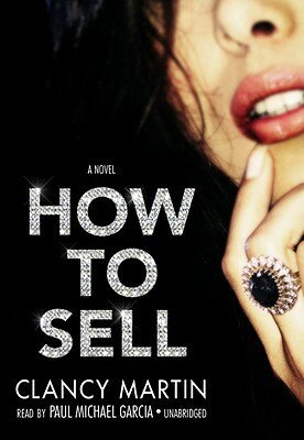 楽天ブックス: How to Sell - Clancy Martin - 9781433275777 : 洋書