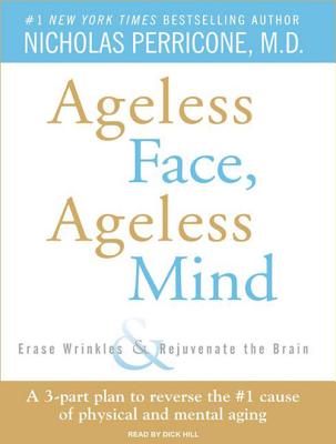楽天ブックス: Ageless Face, Ageless Mind: Erase Wrinkles and Rejuvenate the ...