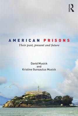 楽天ブックス: American Prisons: Their Past, Present and Future - David Musick ...
