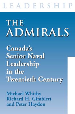 楽天ブックス: The Admirals: Canada's Senior Naval Leadership in the Twentieth ...