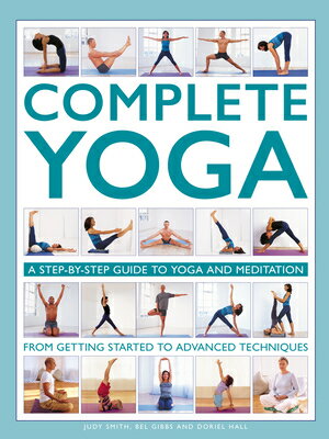 楽天ブックス: Complete Yoga: A Step-By-Step Guide to Yoga and Meditation from ...