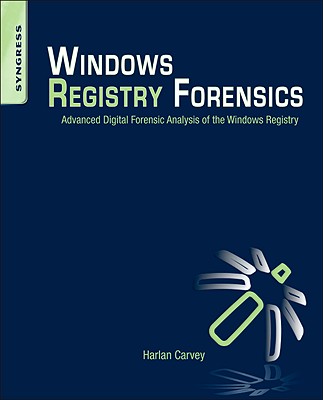 楽天ブックス: Windows Registry Forensics: Advanced Digital Forensic Analysis ...