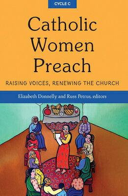 楽天ブックス: Catholic Women Preach: Raising Voices, Renewing the Church ...