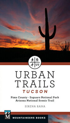楽天ブックス: Urban Trails Tucson: Pima County * Saguaro National Park ...