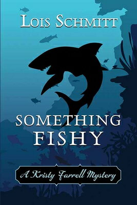 楽天ブックス: Something Fishy: A Kristy Farrell Mystery - Lois Schmitt ...