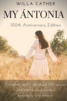 楽天ブックス: Willa Cather My Antonia 100th Anniversary Edition: Complete and ...