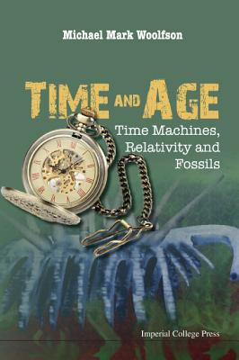 楽天ブックス: Time and Age: Time Machines, Relativity and Fossils - Michael ...