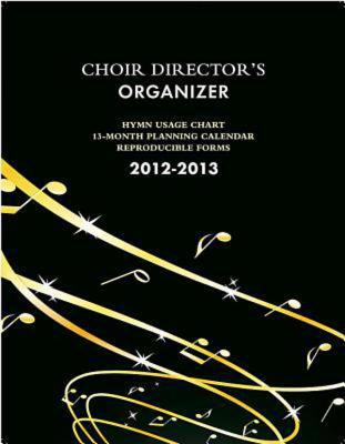 楽天ブックス: The Choir Director's Organizer 2012-2013 - ー - 9781426745850 : 洋書