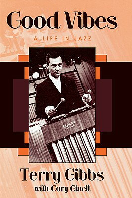 楽天ブックス: Good Vibes: A Life in Jazz - Terry Gibbs - 9780810845862 : 洋書