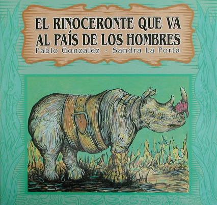 楽天ブックス: EL RINOCERONTE QUE VA AL PAIS - Pablo Gonzalez - 9784880125862 : 本