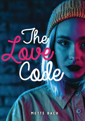 楽天ブックス: The Love Code - Mette Bach - 9781459415867 : 洋書